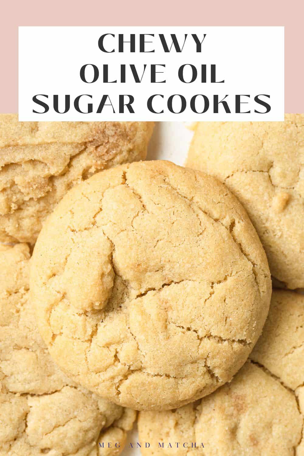 Chewy Olive Oil Sugar Cookies – Dollop of Dough